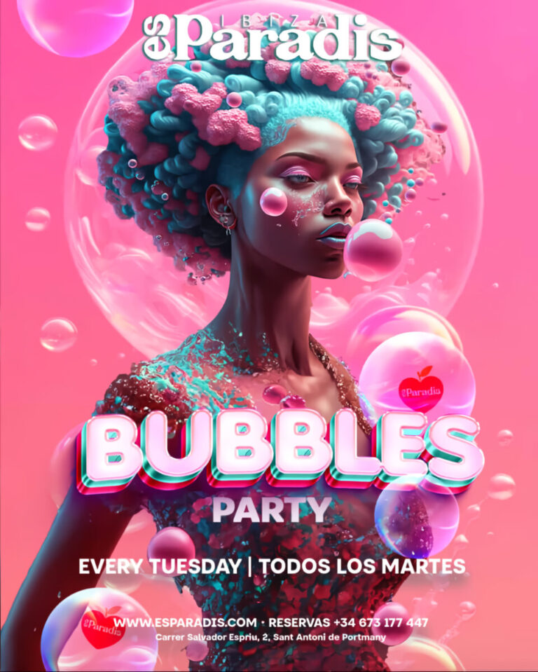 Bubbles Party todos los martes en Es Paradis - La Voz De Ibiza